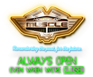 House of Muscle – Always open, even when we're closed!