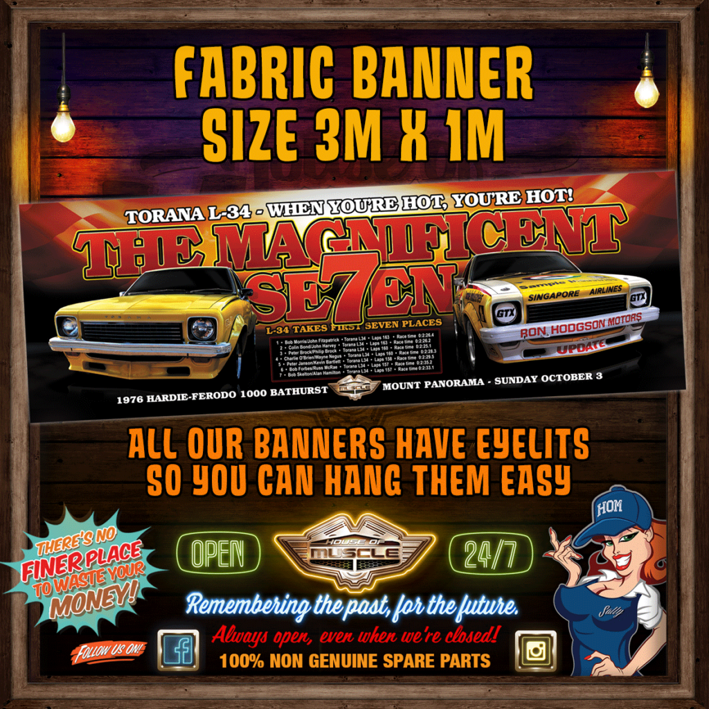 HOLDEN TORANA L34 MAGNIFICENT 7 3M X 1M FABRIC BANNER – House of Muscle